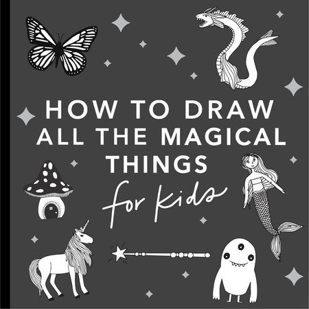 How To Draw All The Magical Things by Penguin Random House - Modern Rascals